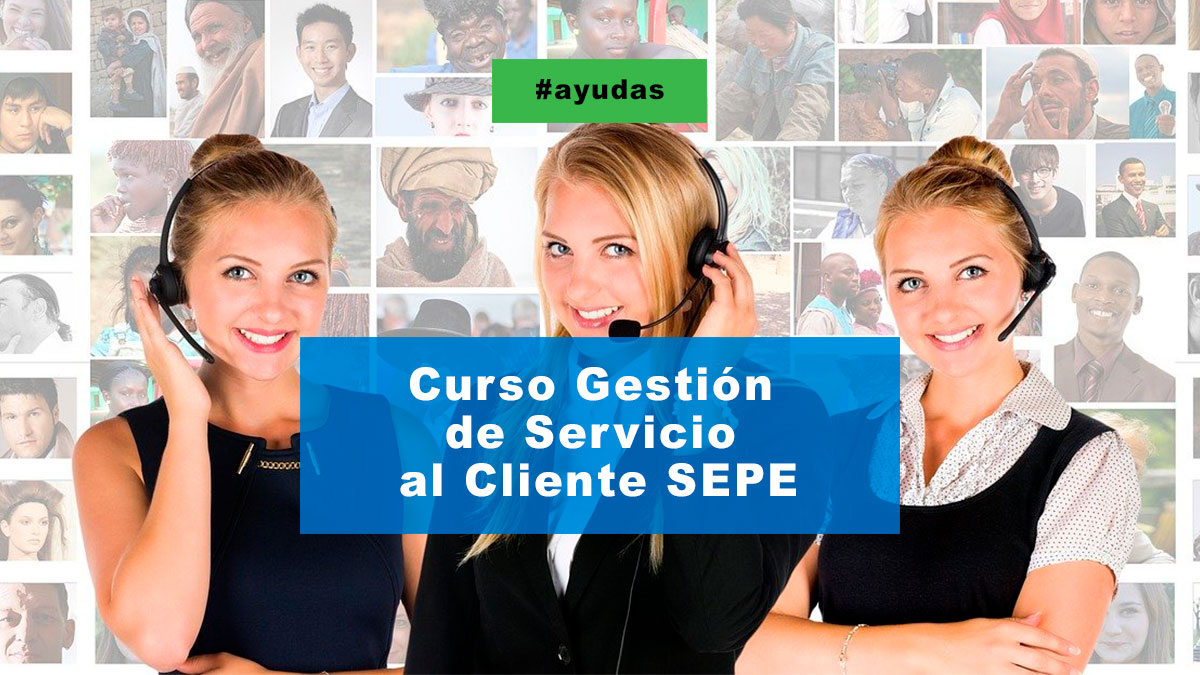 🚩🚩 Curso de gestión de servicio al cliente SEPE 👇👇